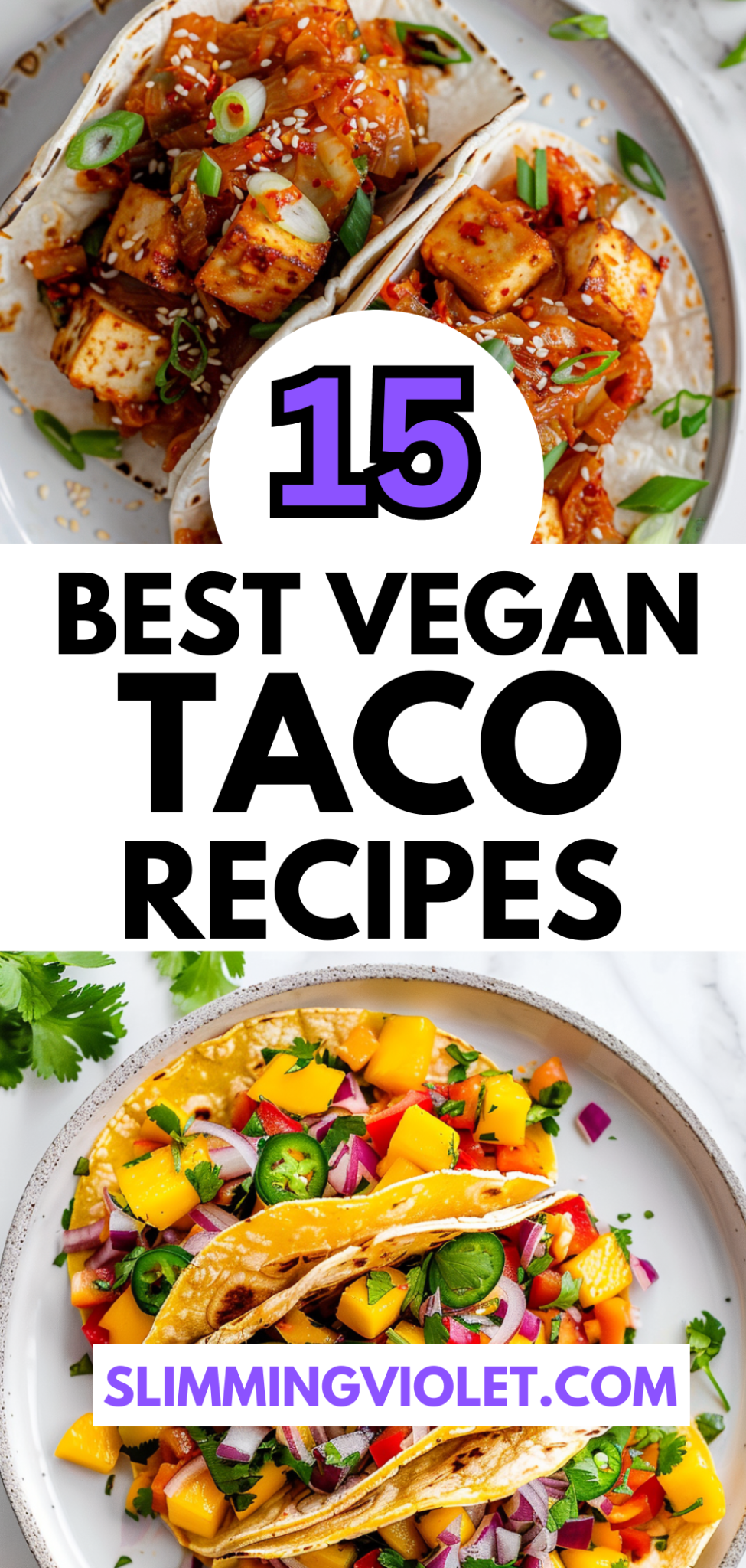15 Vegan Taco Recipes You'll Love! - Slimming Violet - Recipes ...